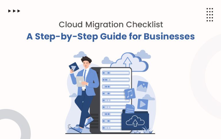 Cloud Migration Checklist: Steps for a Smooth Cloud Move